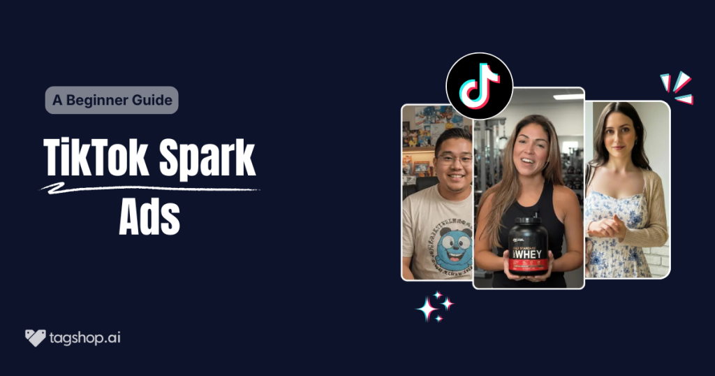 TikTok Spark Ads: What They Are and Why They Matter for Brands